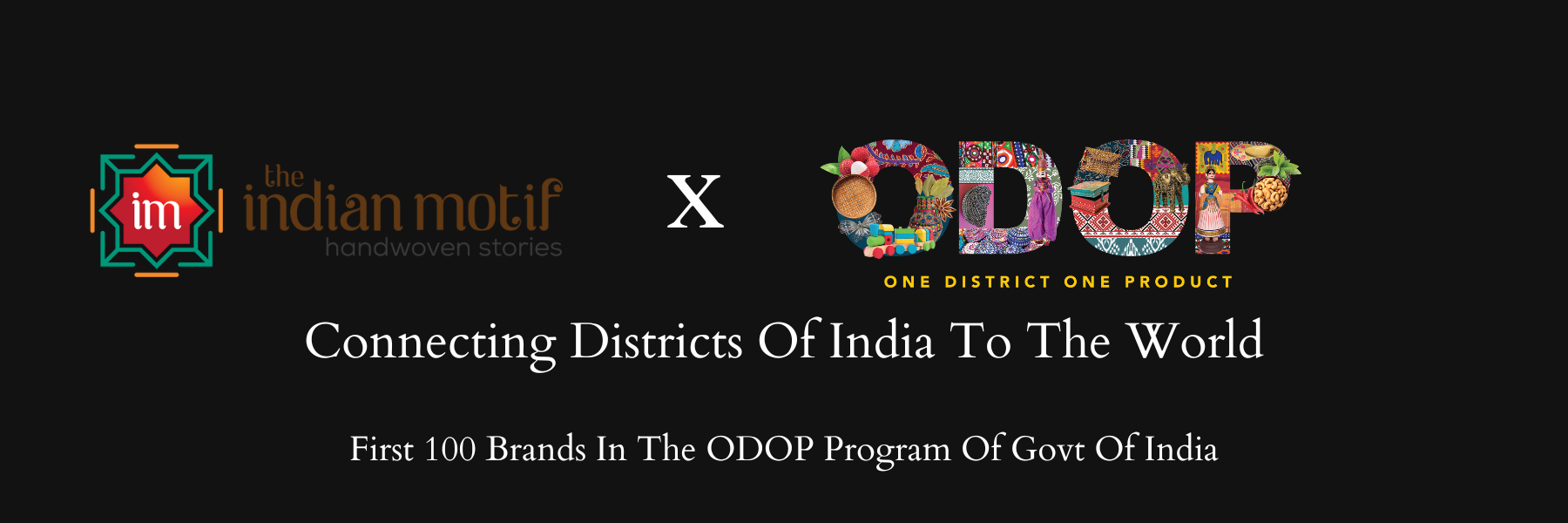 ODOP -Connecting districts of India to the world – THE INDIAN MOTIF